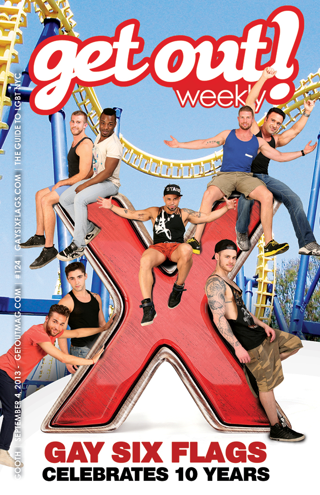 GETOUT-124-SIX-FLAGS – Get Out! Magazine – NYC’s Gay Magazine